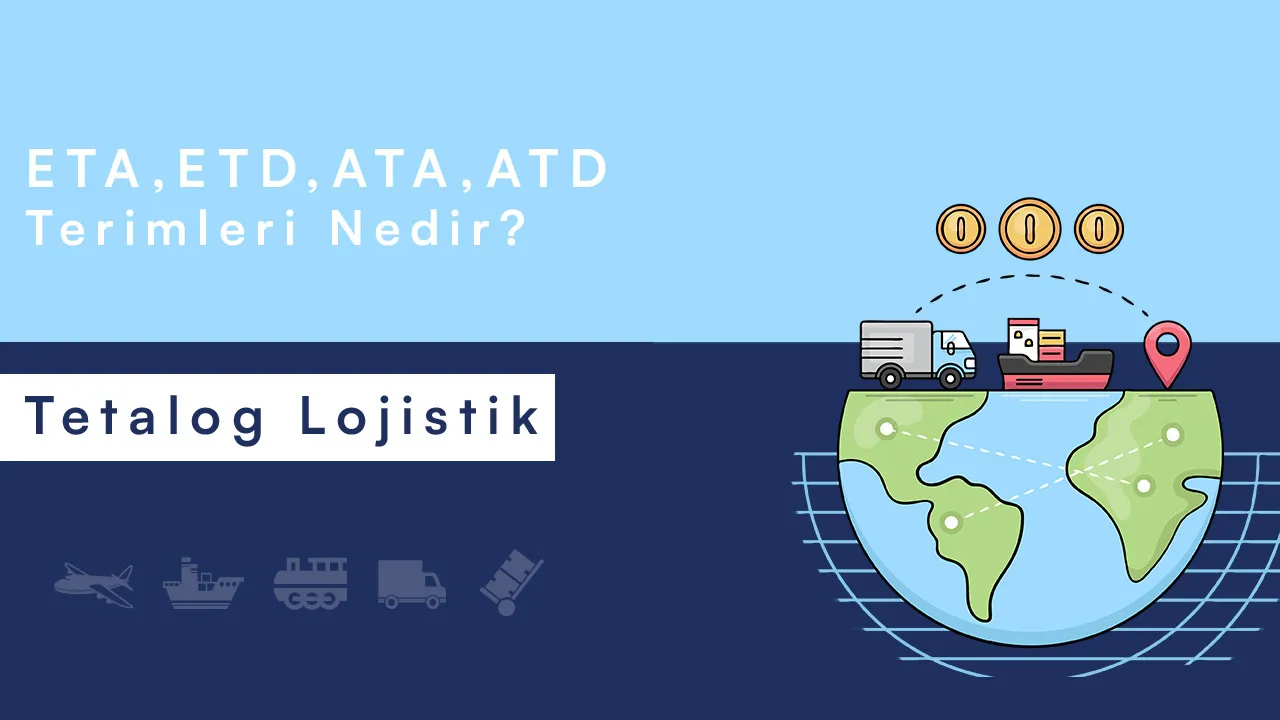 What Are ETA, ETD, ATA, and ATD Terms? - Tetalog
